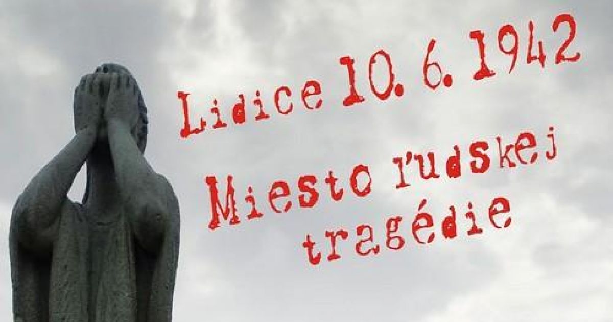 Lidice 10.6.1942 Miesto ľudskej tragédie | Oficiálna stránka mesta Rožňava
